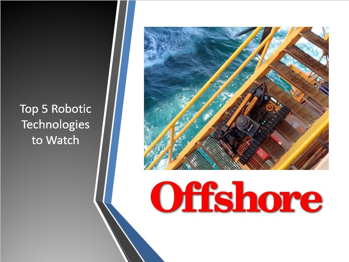 Offshore selects the Top 5 Robotic Technologies to Watch in 2021 | Offshore